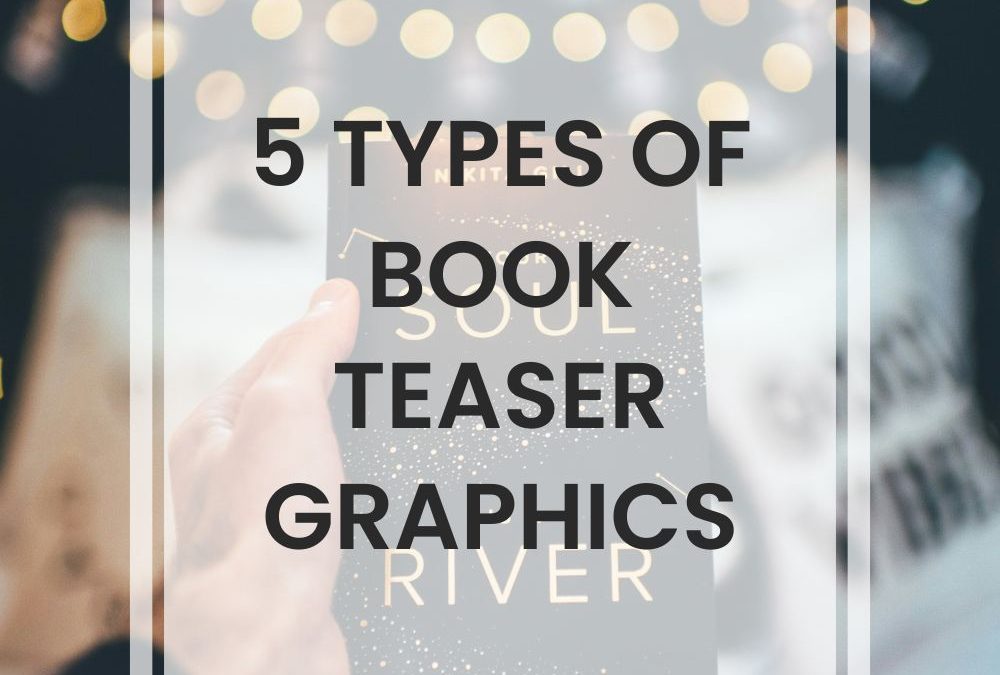 5 Types Of Book Teaser Graphics - Nicole C. W.